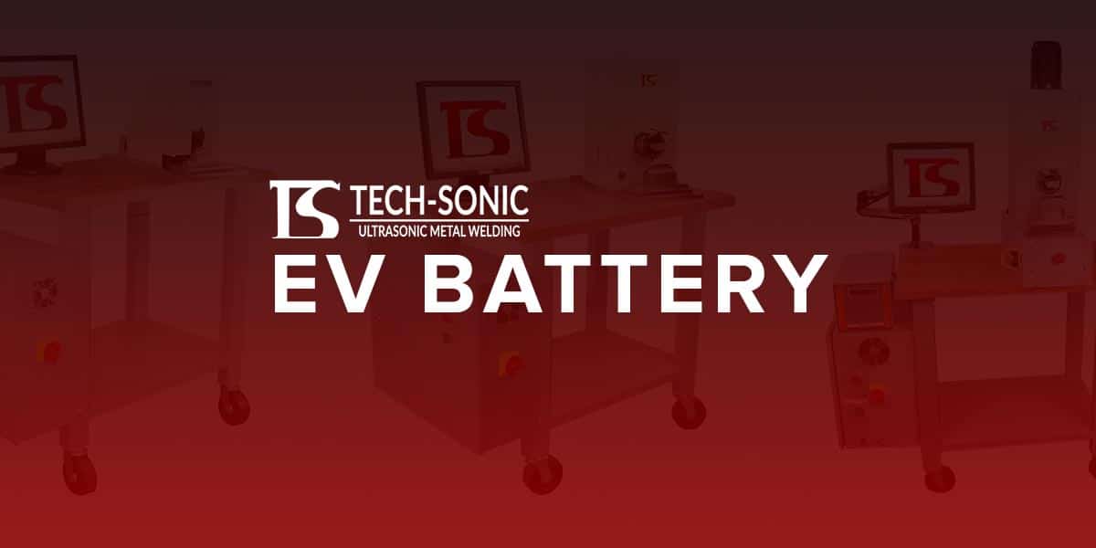EV Battery Development Samples and Products by TECH-SONIC